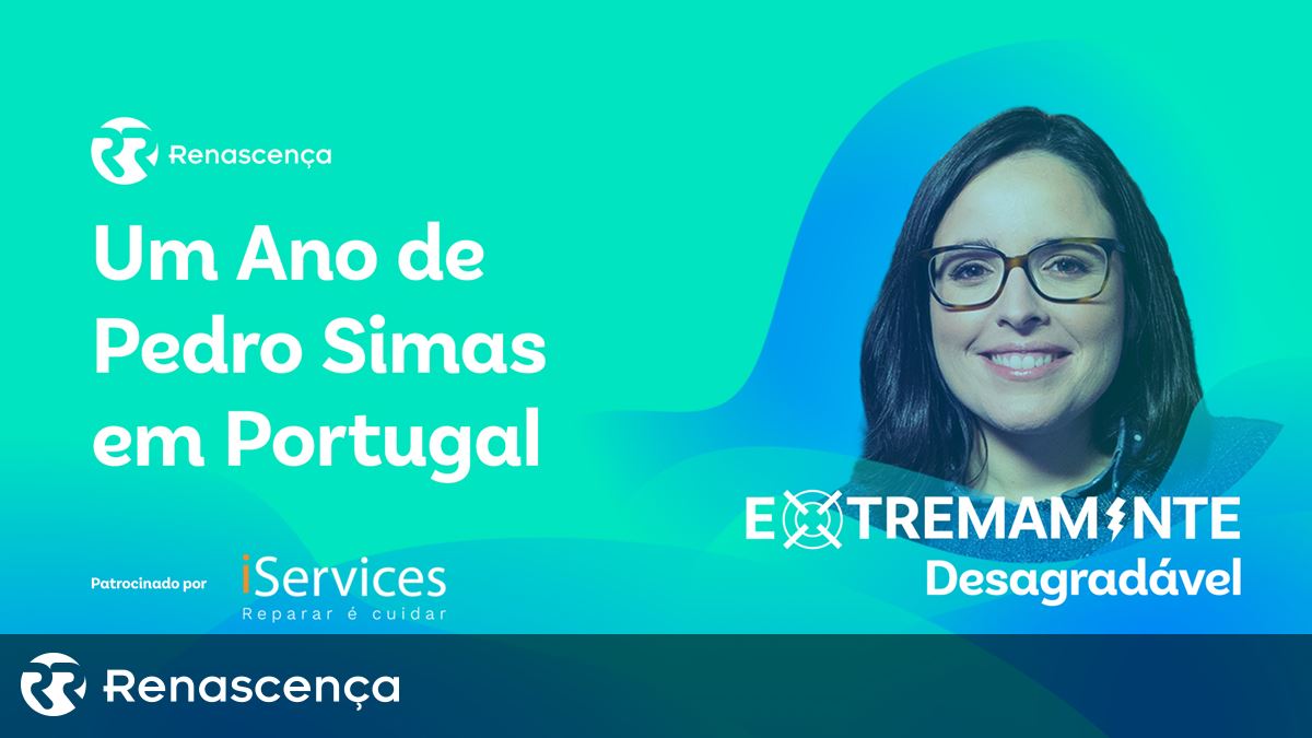 Um ano de Pedro Simas em Portugal - Extremamente Desagradável - Renascença