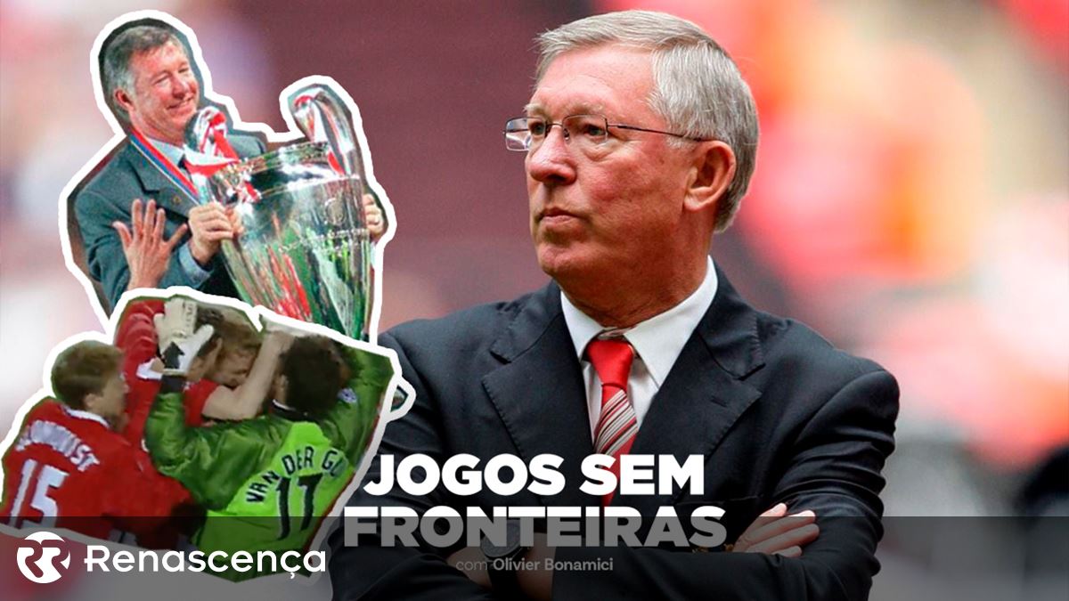 Alex Ferguson - Jogos sem Fronteiras - Renascença V+