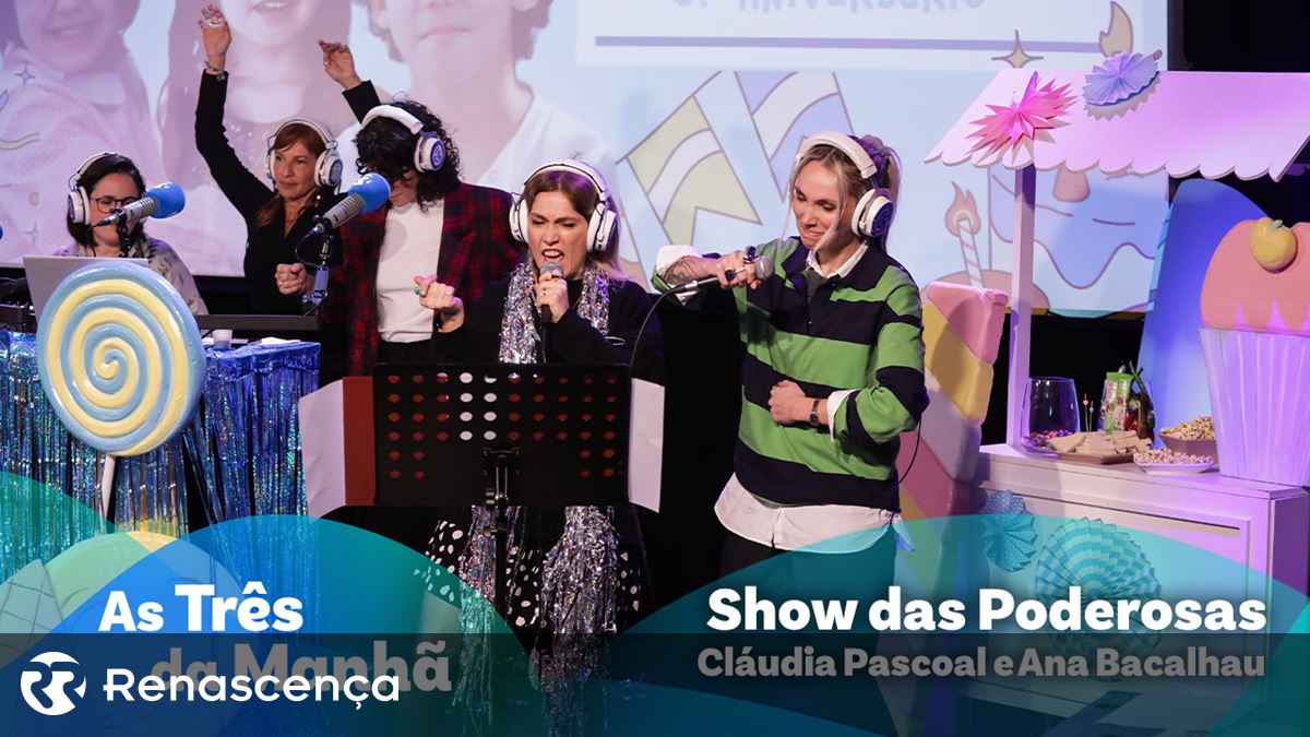 “Show das Poderosas”. Cláudia Pascoal e Ana Bacalhau celebram 6 anos d ...
